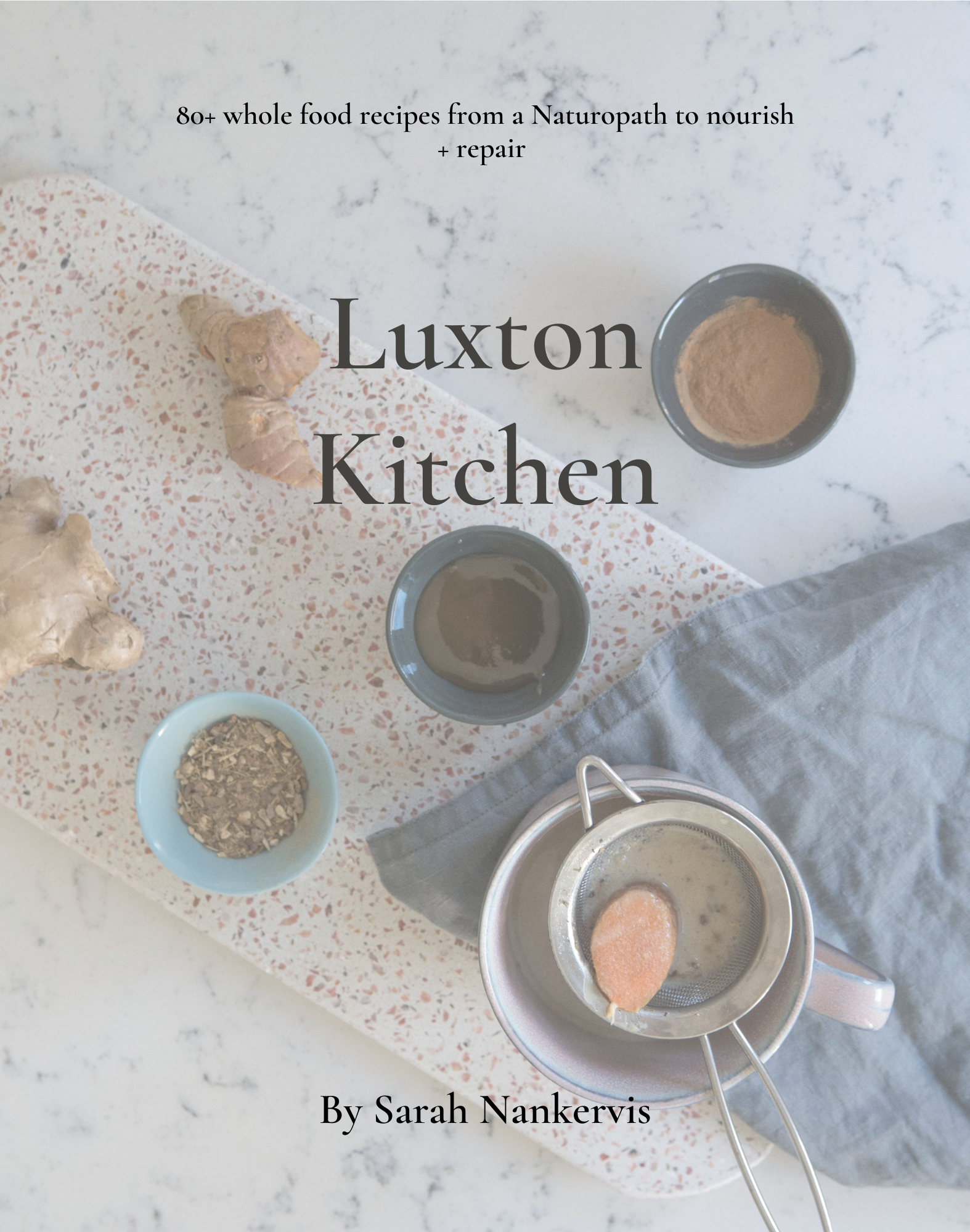 Luxton Kitchen Cookbook – Luxton Wellness